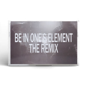 仙人掌『Be In One's Element The Remix』CASSETTE